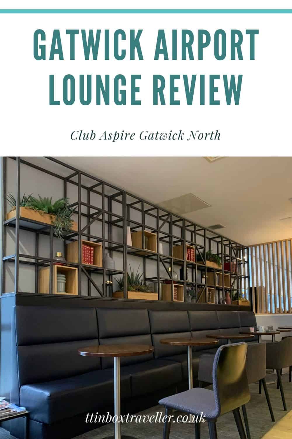 Club Aspire lounge Gatwick North review - Tin Box Traveller
