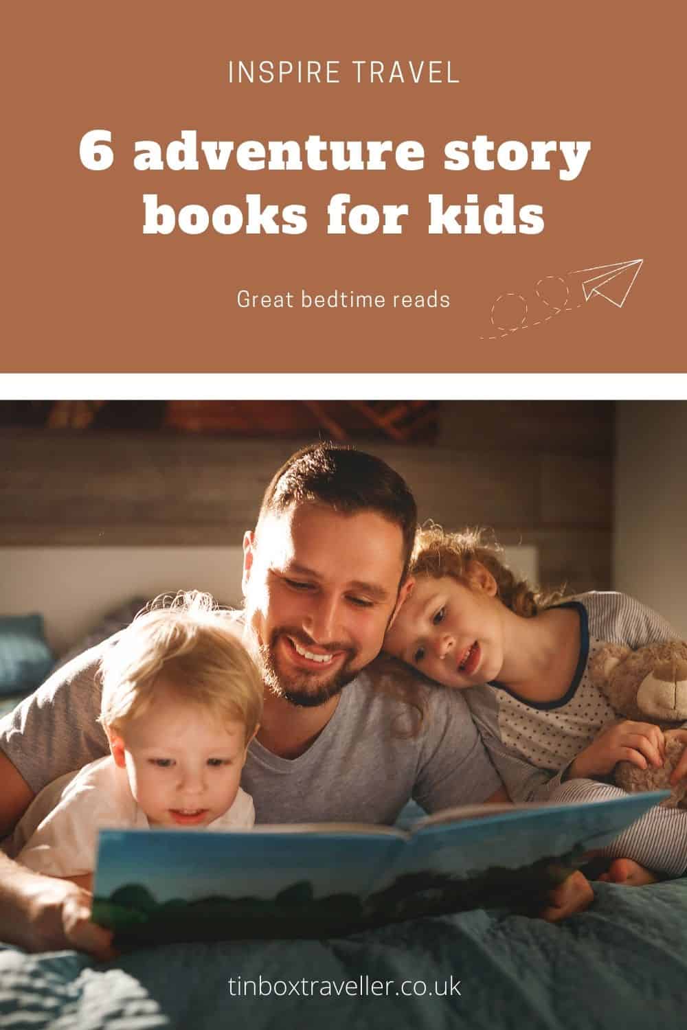 Adventure books for kids: bedtime stories to share - Tin Box Traveller
